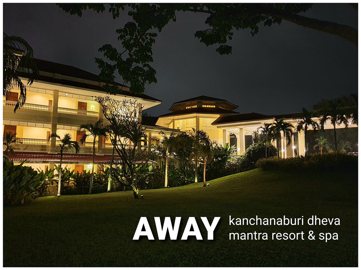 Review Away kanchanaburi dheva mantra resort & spa รีวิว อะเวย์ ...