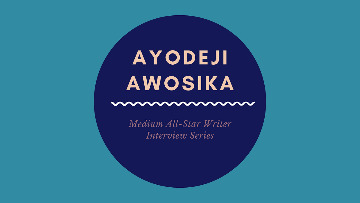 Medium All-Stars — Ayodeji Awosika | by Medium Formatting | Blogging ...