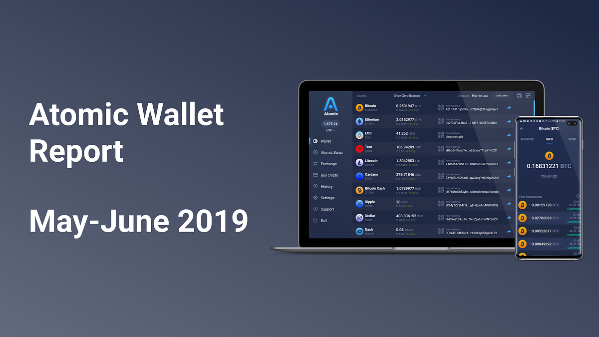 Atomic Wallet Report: May-June 2019 | by Atomicwallet | Medium