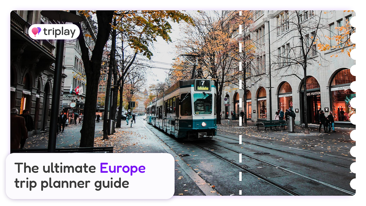 Unlocking the Magic of Europe: Your Ultimate Trip Planner | by Dmitry ...