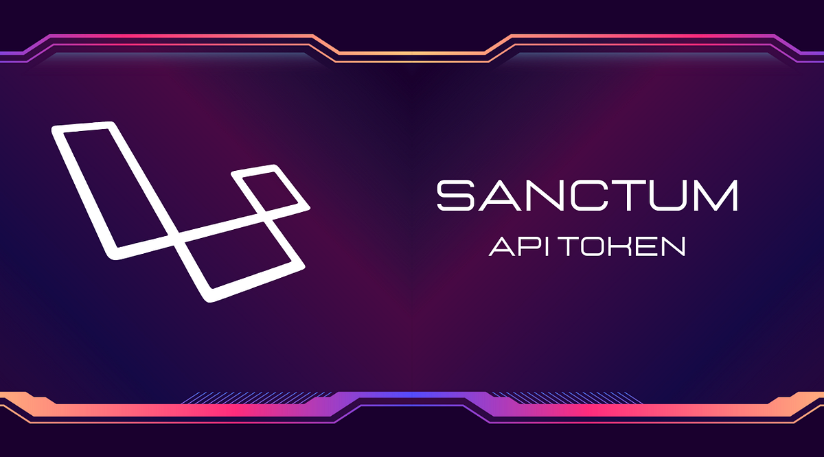 How to Set Up Sanctum in Laravel. A Comprehensive Guide | by Rodolfo Martins | Medium
