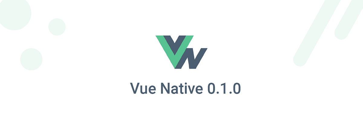 Releasing Vue Native 0.1.0. Moved away from deprecated methods and… | by GeekyAnts | The ...