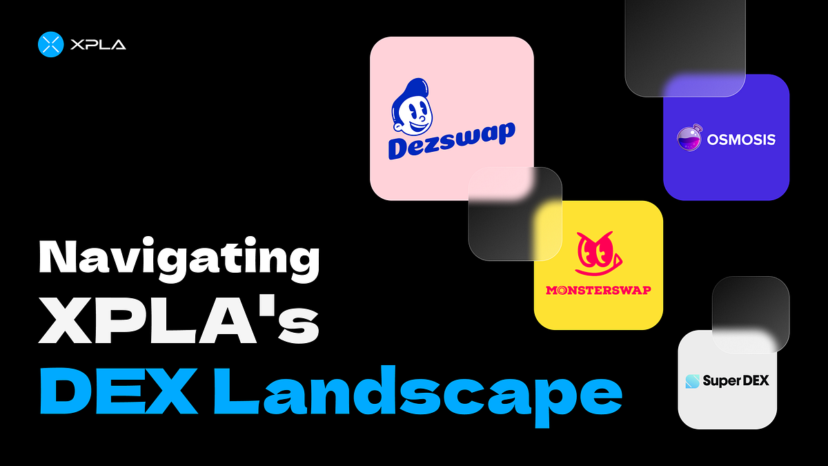 [DApp] Navigating XPLA’s DEX Landscape | by XPLA Official | XPLA Ecosystem | Medium