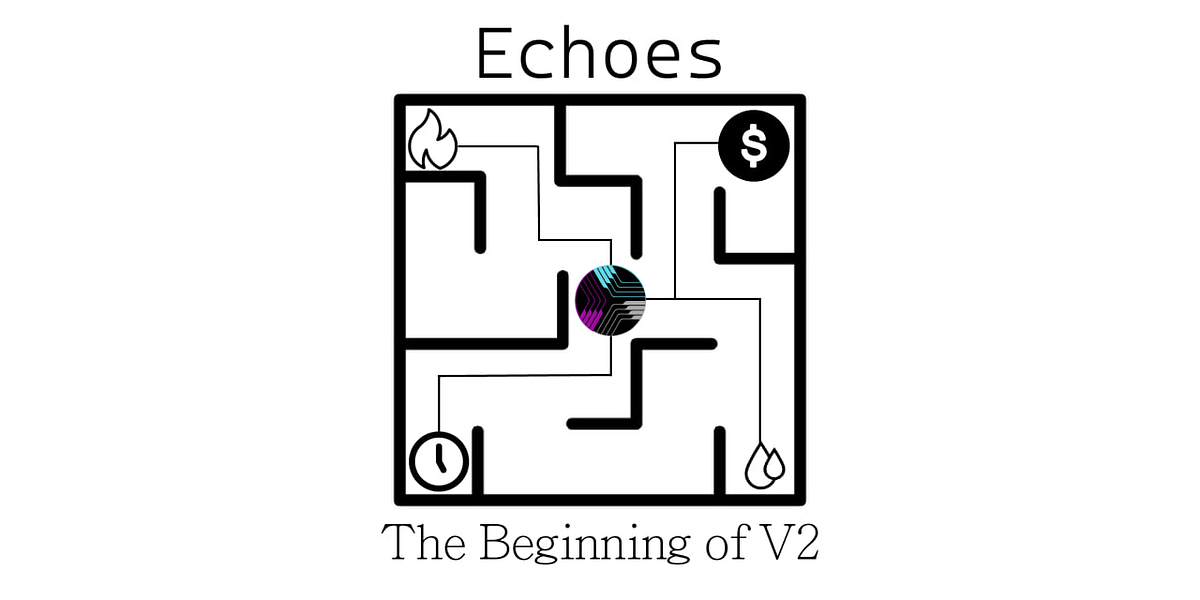 ECHOES: The Beginning of v2. Welcome to the dawn of a new era in the… | by Echoes - ERC20 | Jul ...