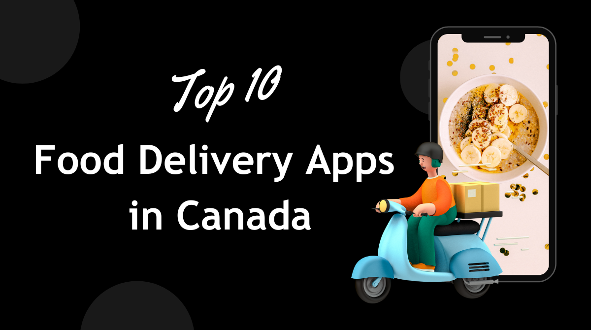 Top 10 Food Delivery Apps in Canada | by Victoria Vincent | Medium