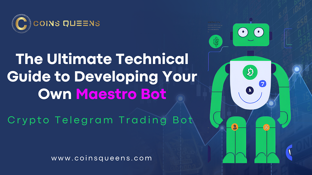 The Ultimate Technical Guide to Developing Your Own Maestro Bot | by Martha Page | The Capital ...