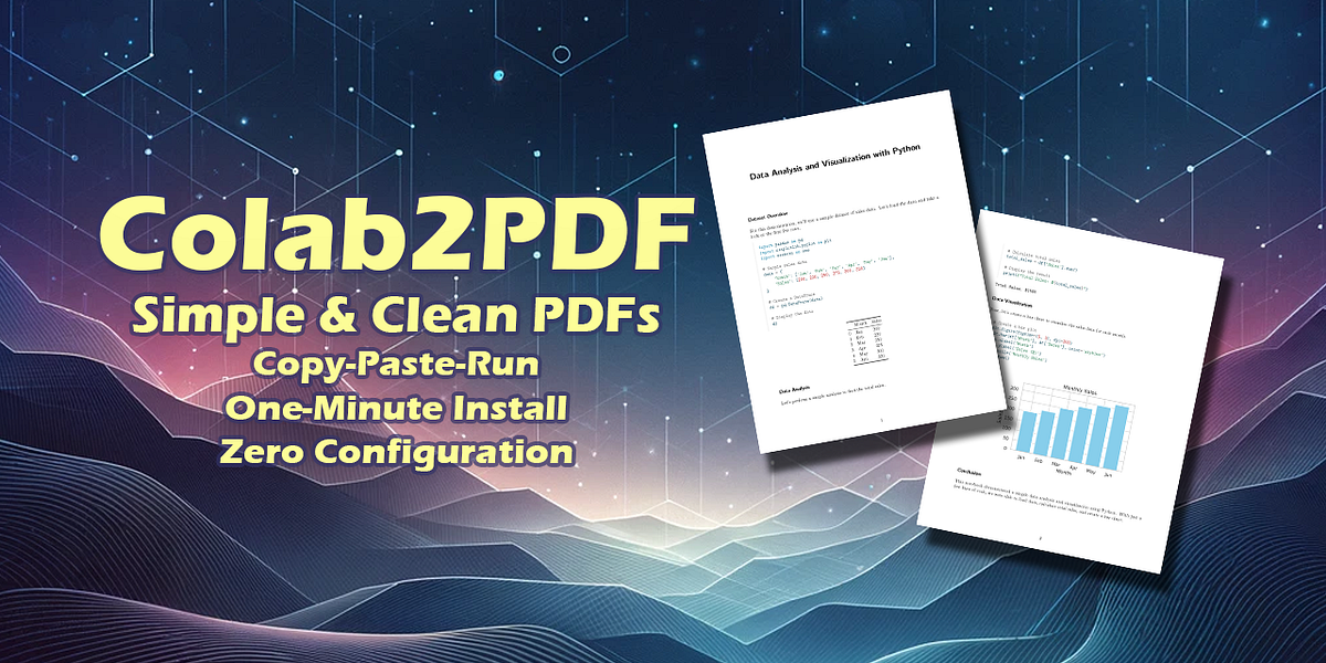 The Zero Configuration Way to Convert a Colab Notebook to PDF. No Paths. No Google Drive. No ...