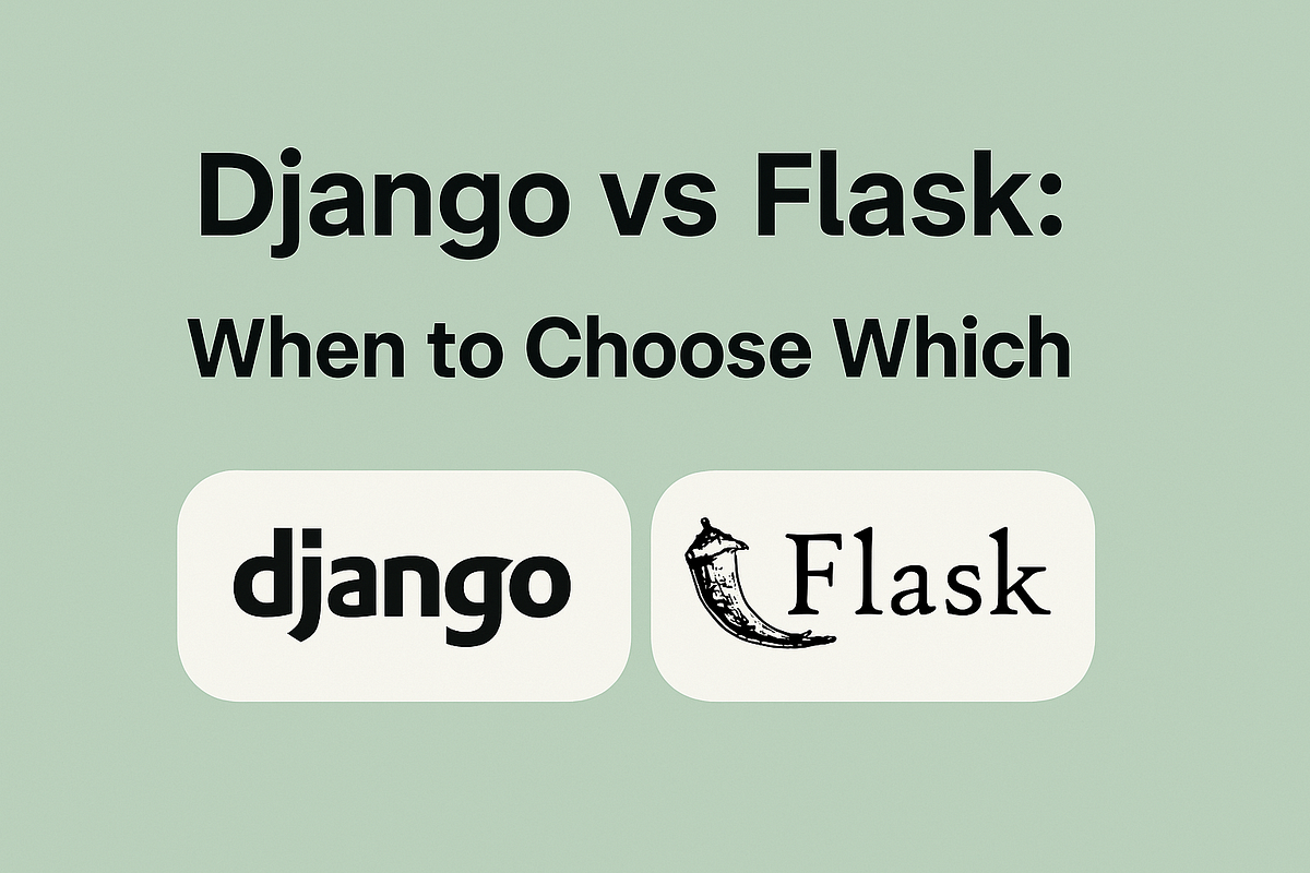 Django vs Flask: When to Choose Which (From Real-World Experience) | by ...