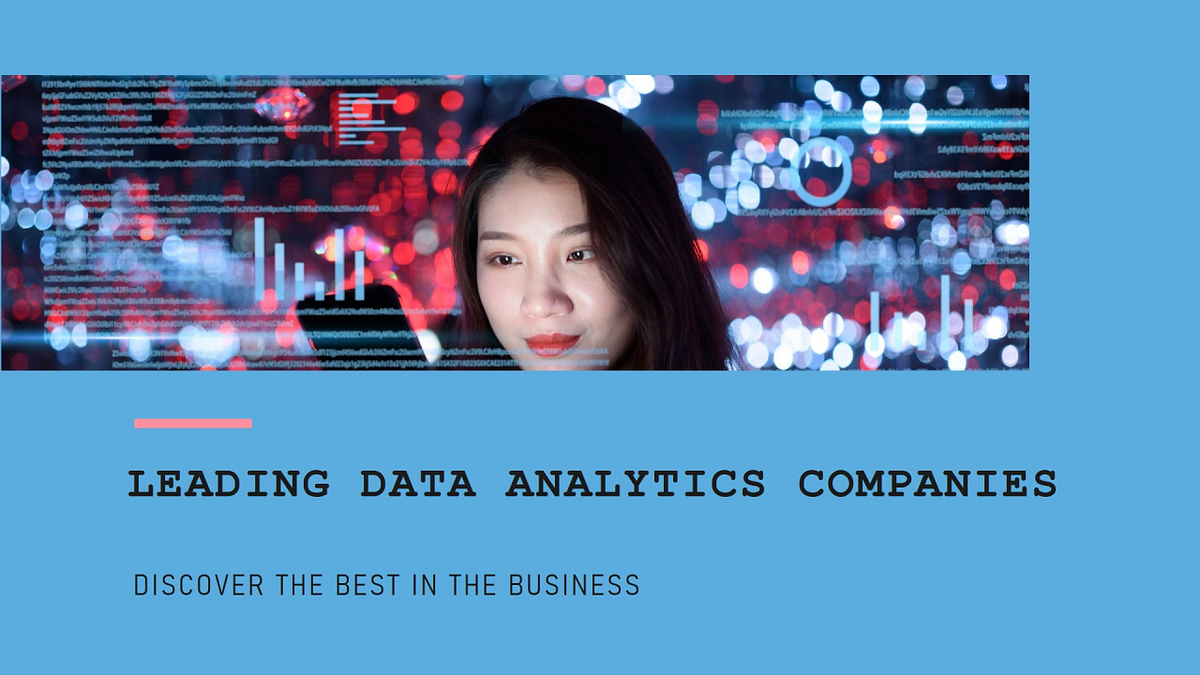 Top 10 Data Analytics Companies For 2024 | Medium