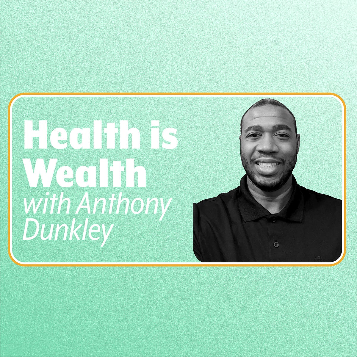Health is Wealth with Anthony Dunkley | by DriveTime | THE DRIVEWAY ...