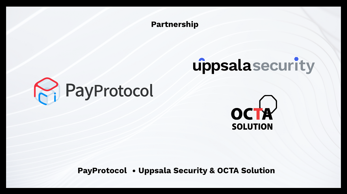 Uppsala Security, OCTA Solution and PayProtocol Join Hands to Build Crypto AML Solutions | by ...