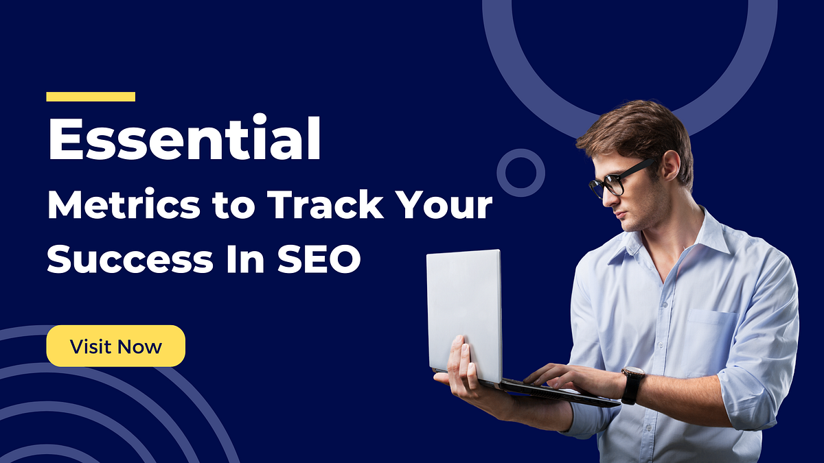 Essential Metrics to Track Your Success In SEO | by Shivam Vg | Sep ...