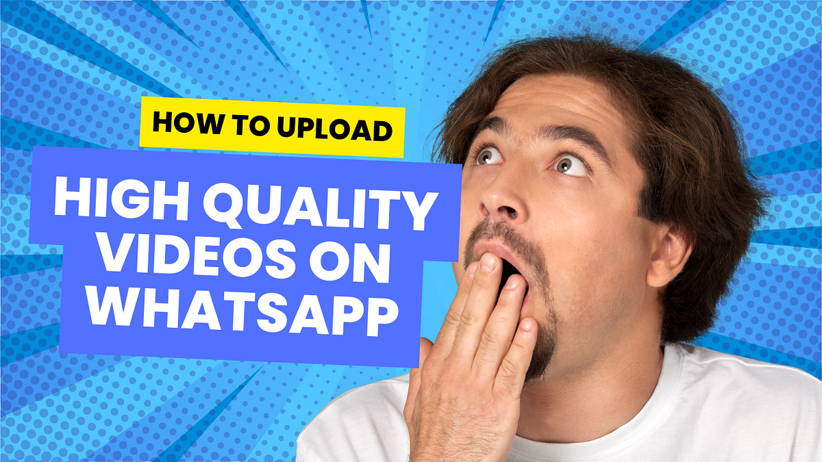 How to Upload High-Quality Photos and Videos to WhatsApp Status. | by ...