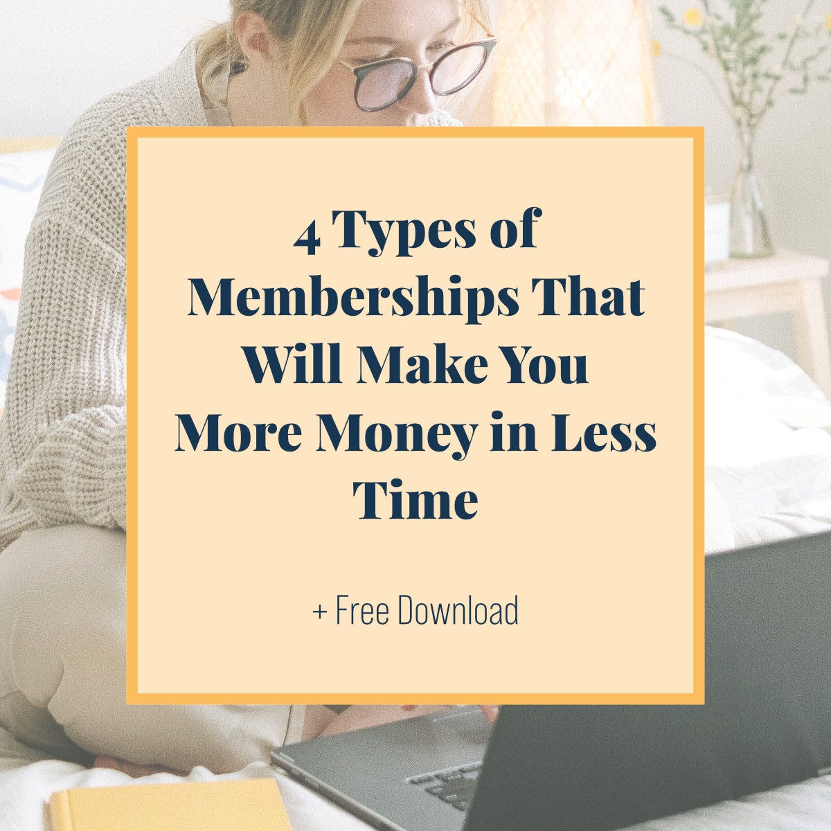 4 Types of Memberships That Will Make You More Money in Less Time ...
