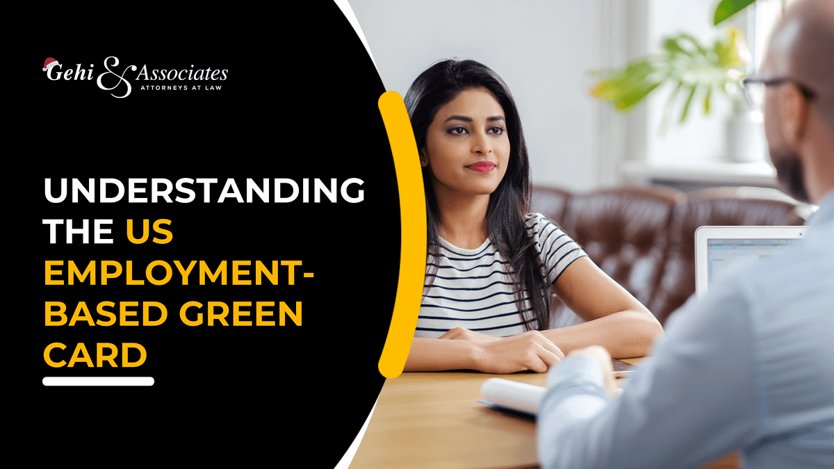 Understanding The US Employment-Based Green Card With An Immigration ...