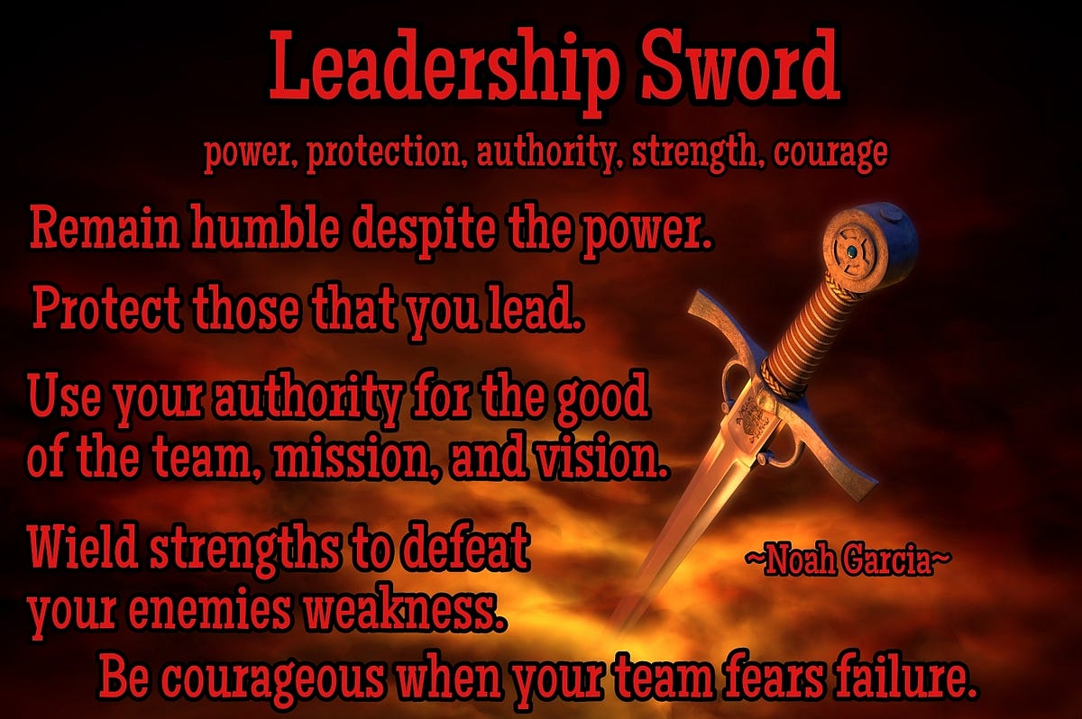 Leadership Sword. Wielding a sword takes lots of… | by Noah Garcia ...