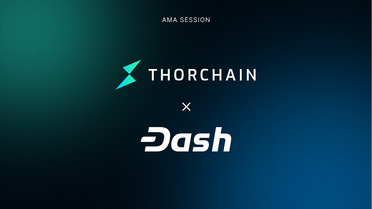 Dash and Thorchain — What’s next? | by Marina Siradegyan | Dash Blog | Medium