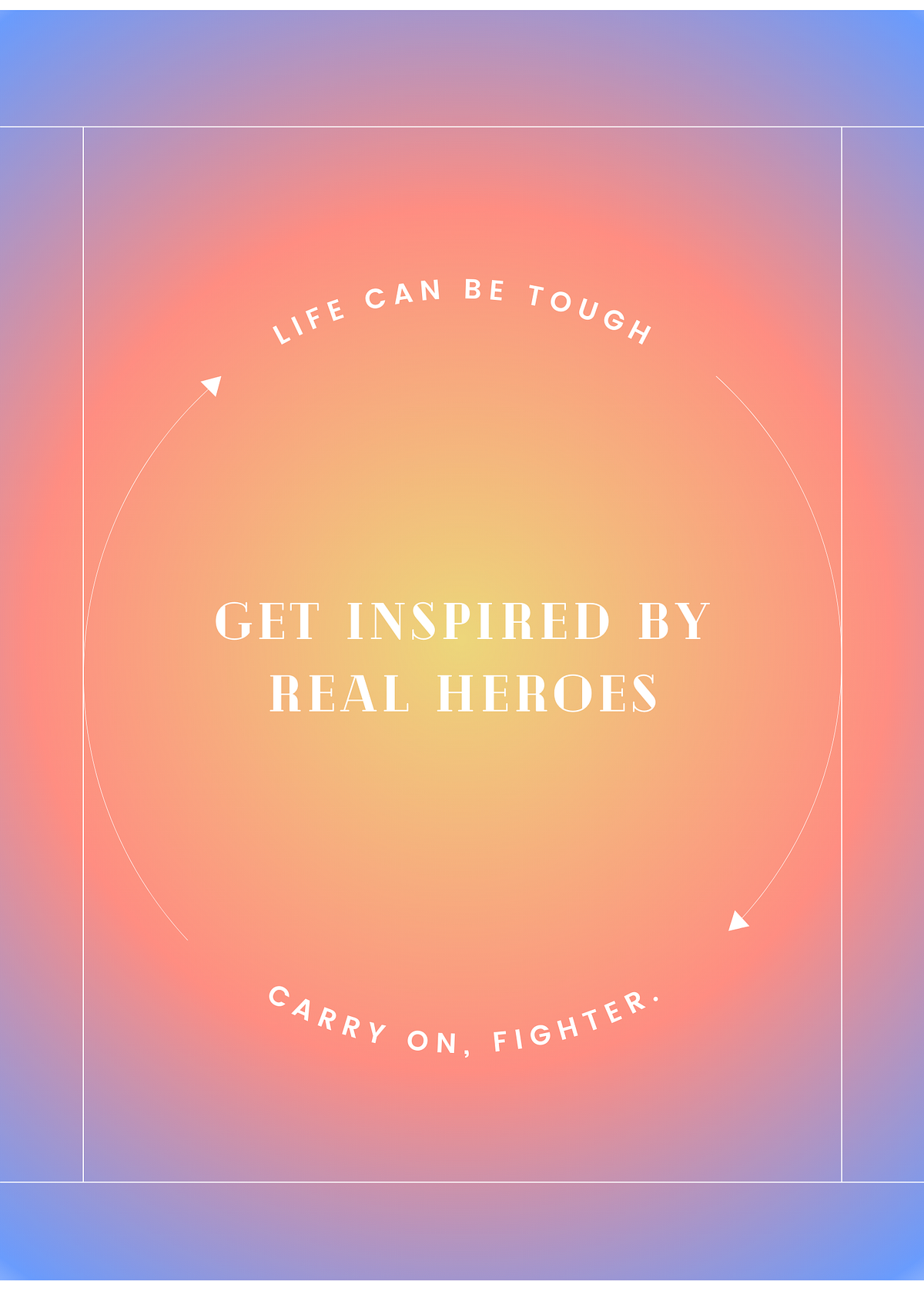 Get Inspired by Real Heroes.. Why does someone need to get inspired ...