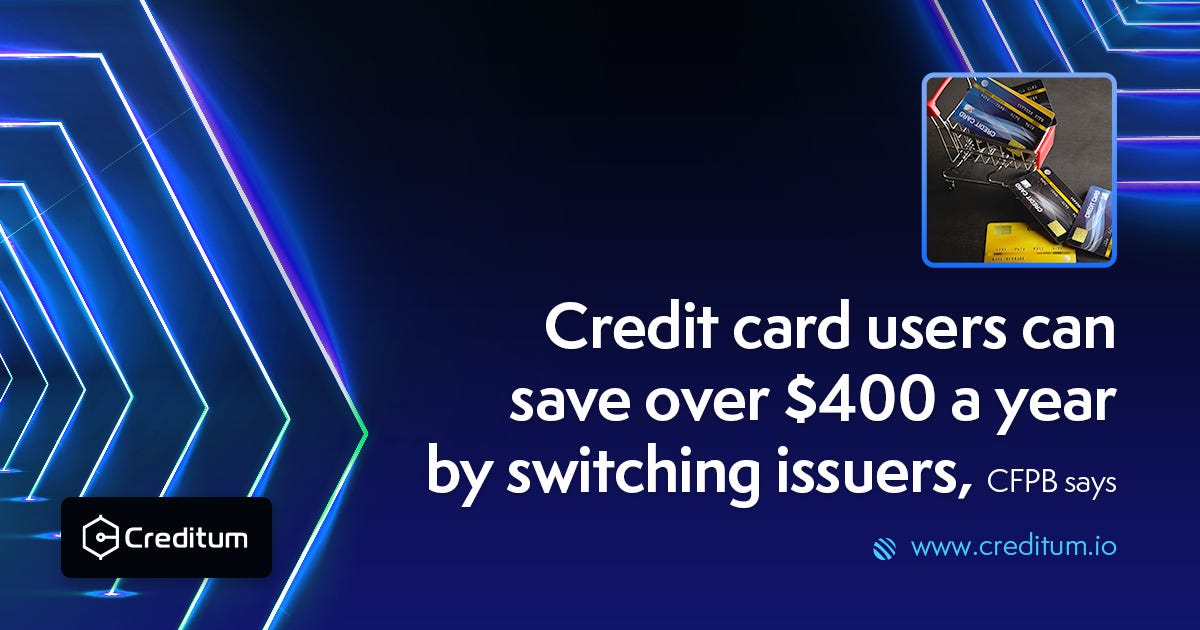 How Switching Credit Card Issuers Can Save Users Over $400 a Year ...