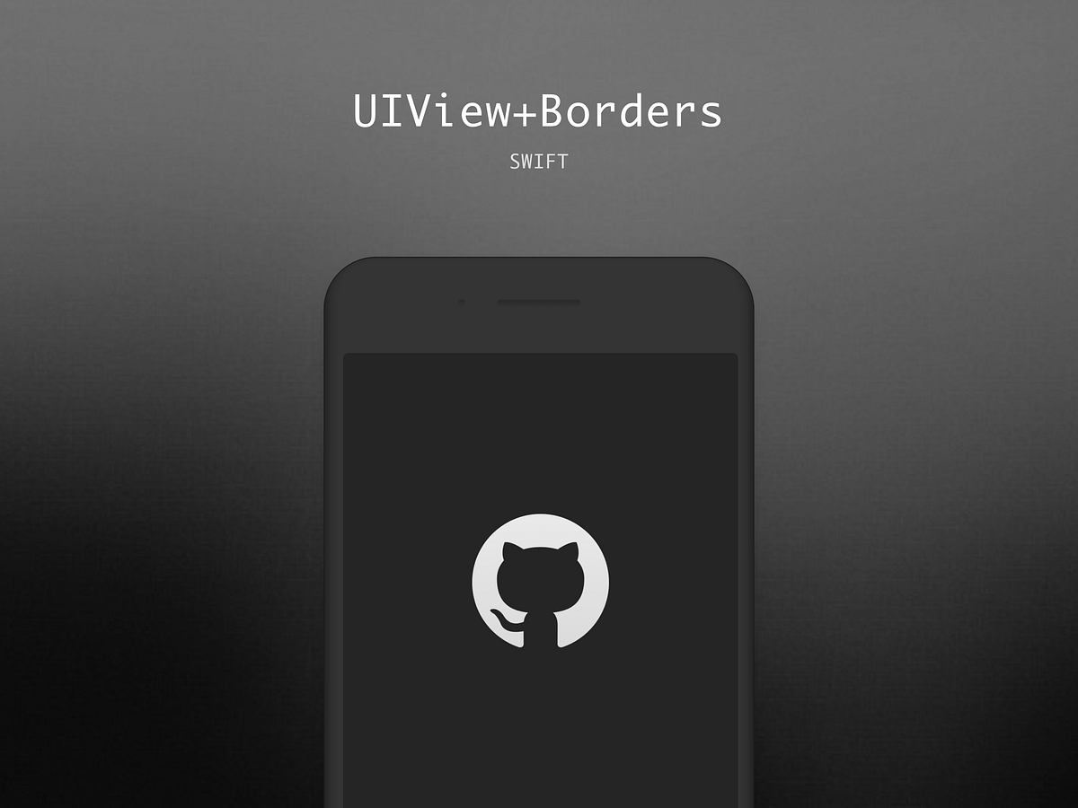 UIView+Borders: Swift Edition! Add one sided, autoresizing borders to any UIView. | by Aaron Ng ...