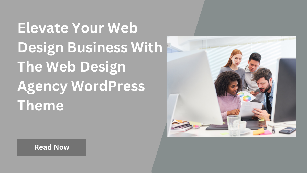 Elevate Your Web Design Business With The Web Design Agency WordPress Theme By VW Themes | by vw ...