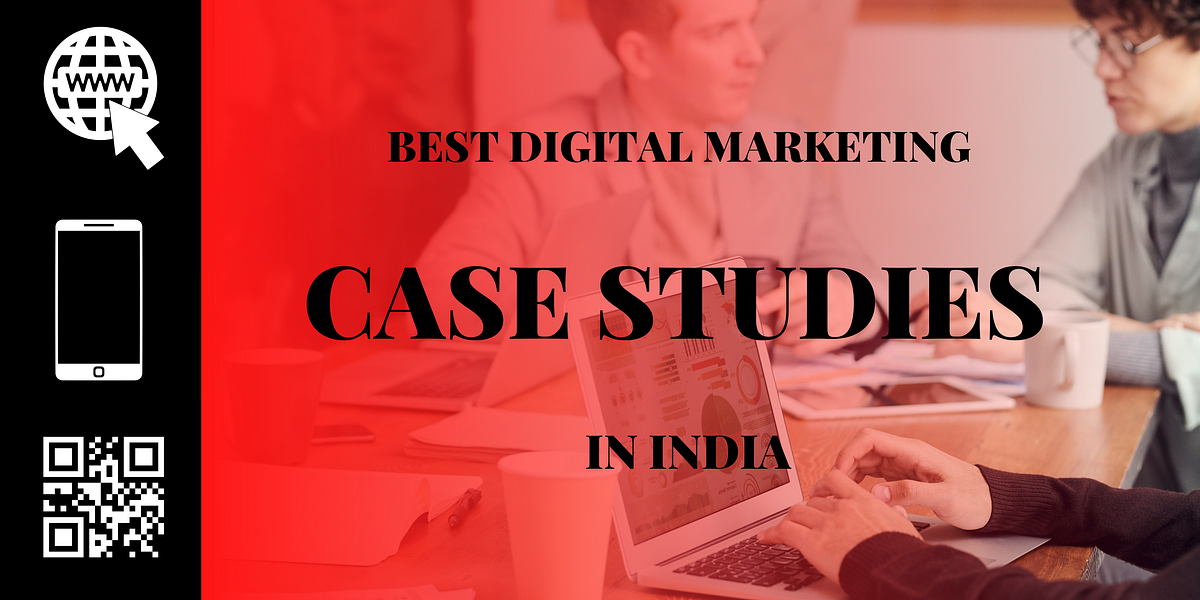 Images. Best Digital Marketing Case Studies In India | by Vimal Kaushik ...