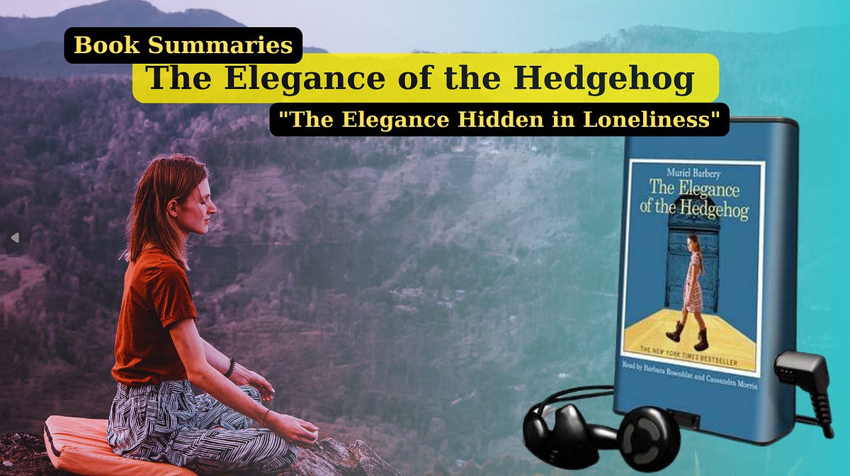 The Elegance of the Hedgehog- “The Elegance Hidden in Loneliness ...
