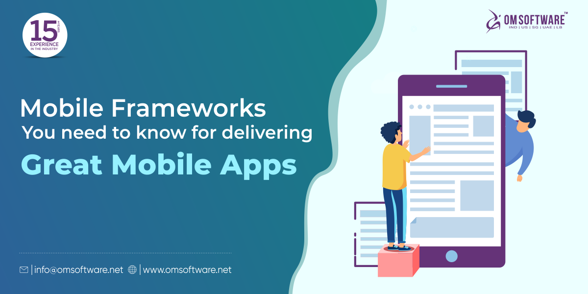 Mobile Frameworks You need to know for delivering GREAT MOBILE APPS ...