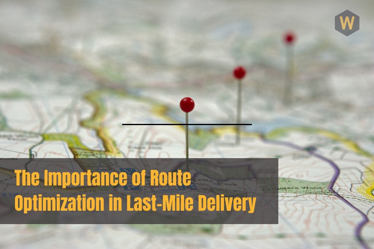 The Importance of Route Optimization in Last-Mile Delivery | by ...