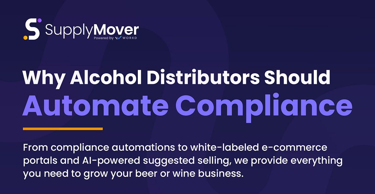 Why Alcohol Distributors Should Automate Compliance | by SupplyMover ...