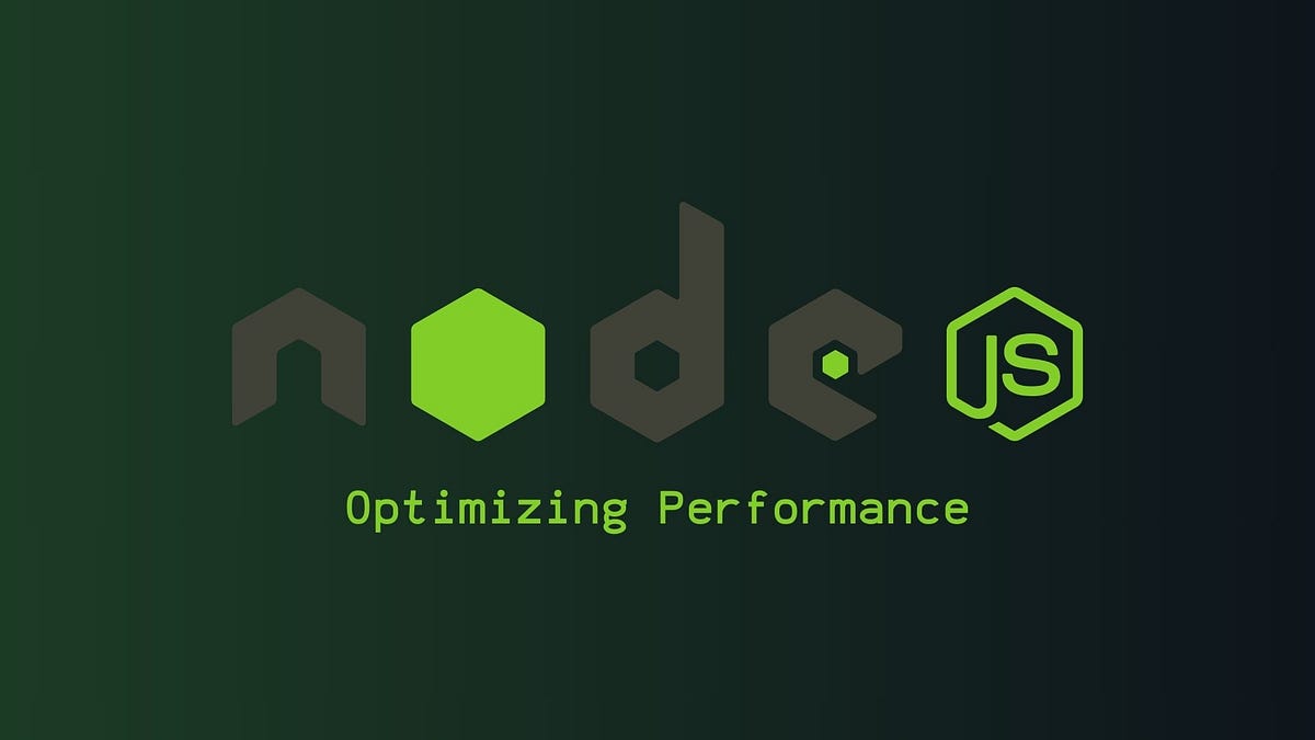 Optimizing Node.js Performance: Best Practices and Techniques for ...
