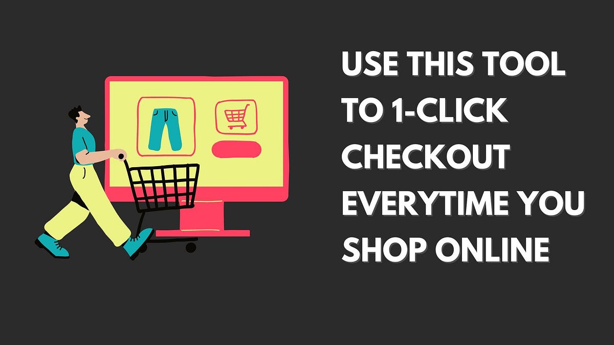 Save time typing your credit card details at every checkout. Do this instead! | by Software Guy ...
