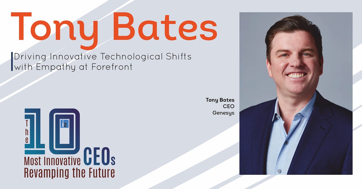 Tony Bates: Driving Innovative Technological Shifts with Empathy at ...
