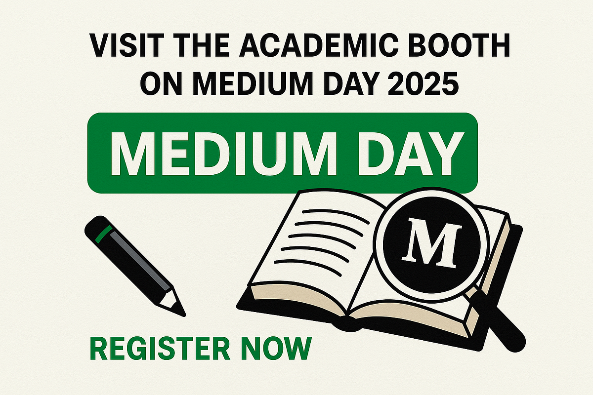Academic Writing on Medium: Visit The Academic Booth at Medium Day 2025 ...