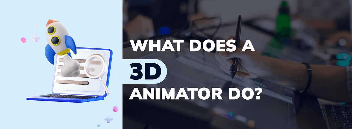 What Does a 3D Animator Do? (And How To Become One) | by IThire | Medium
