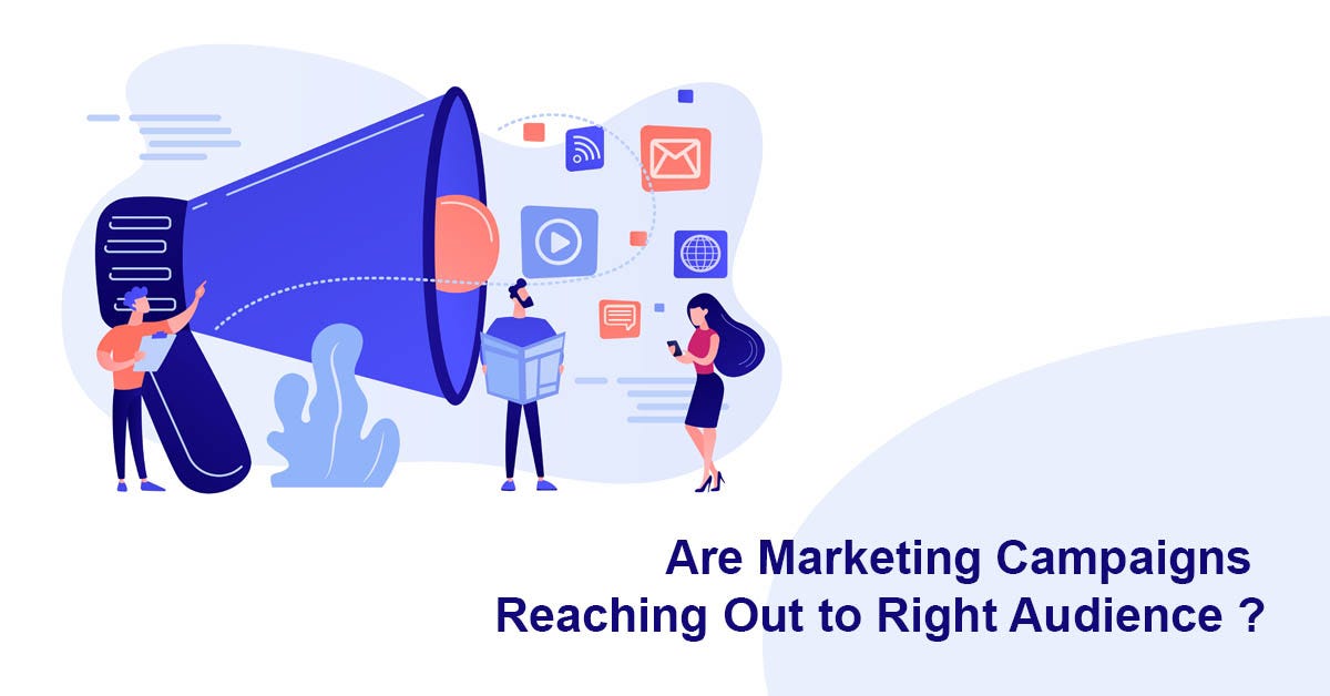 Are Marketing Campaigns Reaching Out to Right Audience | by SMARTe Inc ...