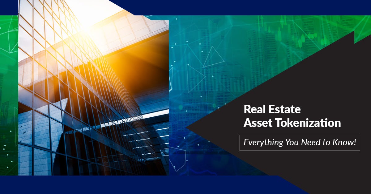 Real Estate Asset Tokenization- Everything You Need to Know! | by ...
