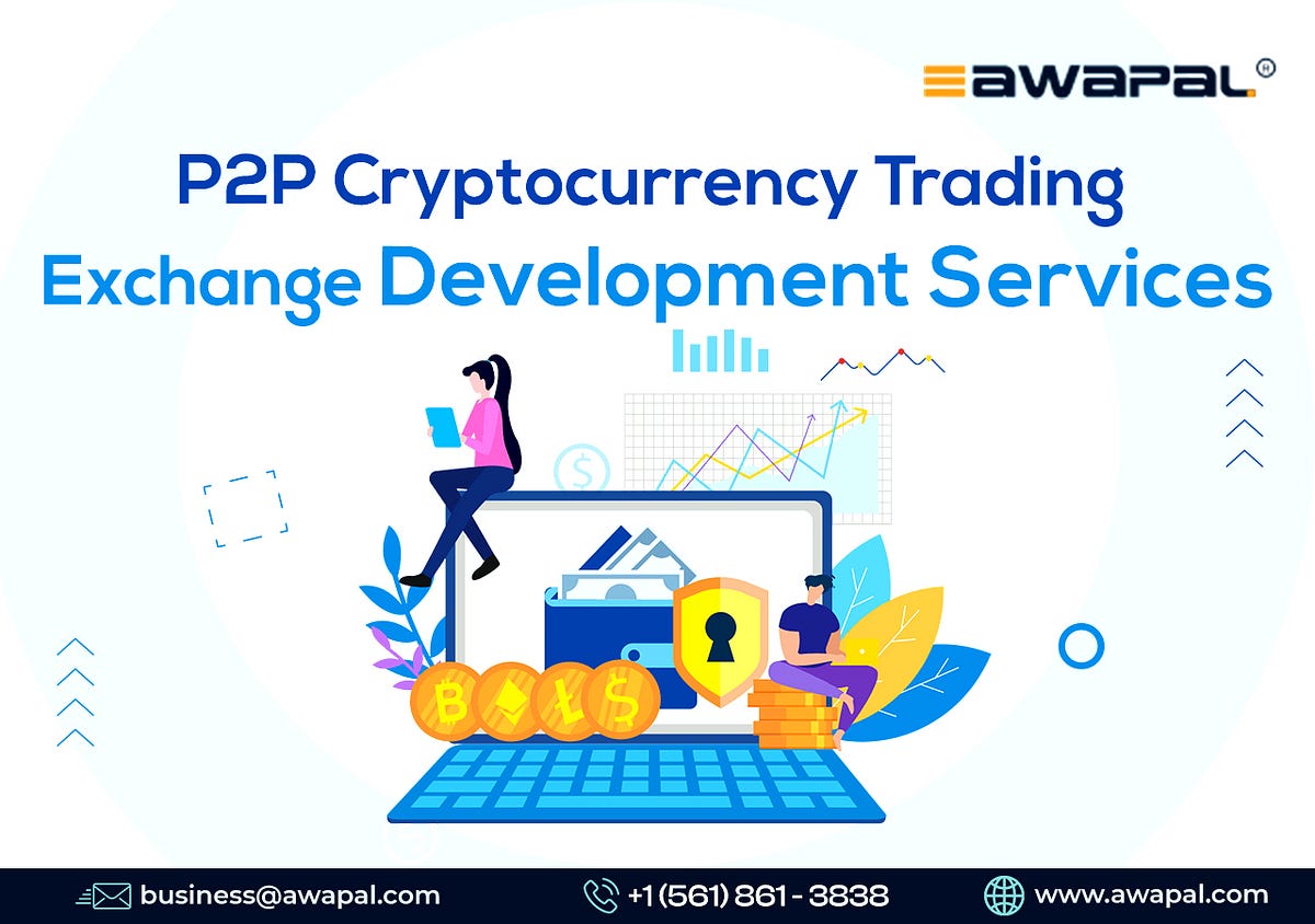 Ultimate Process Of P2P Crypto Exchange Development | by Awapal ...