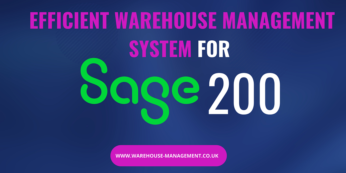 Efficient Warehouse Management System (WMS) for Sage 200 - ES ...