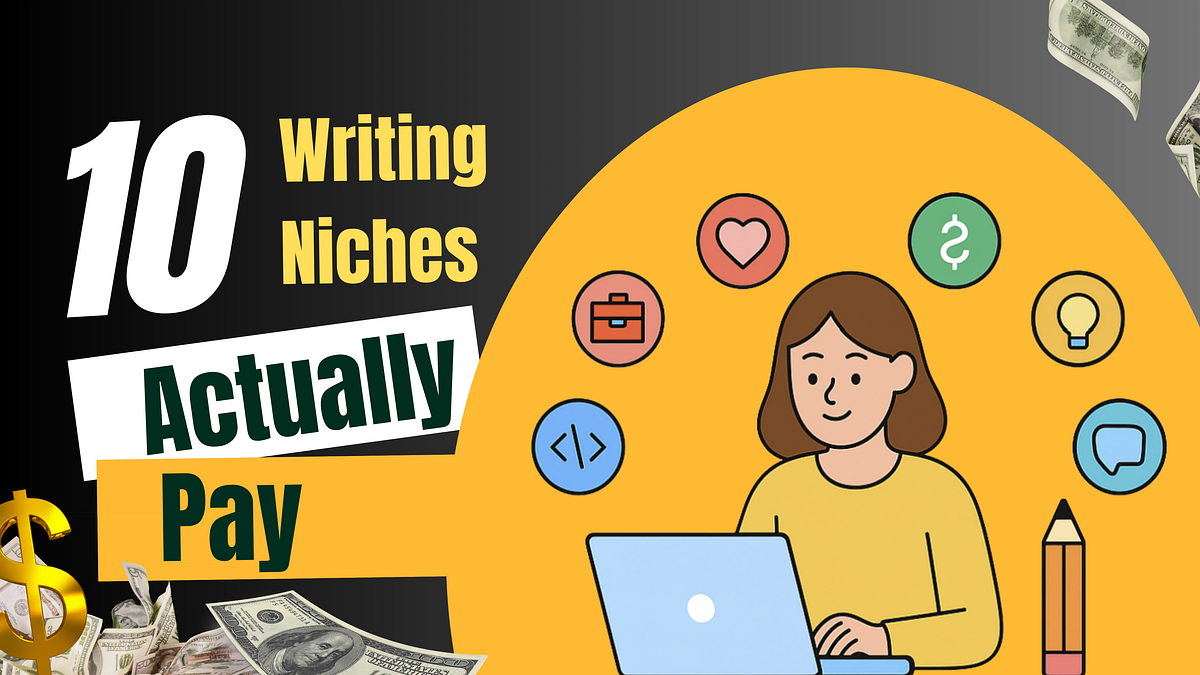 10 Writing Niches That Actually Pay (Even If You’re a Beginner) | by ...