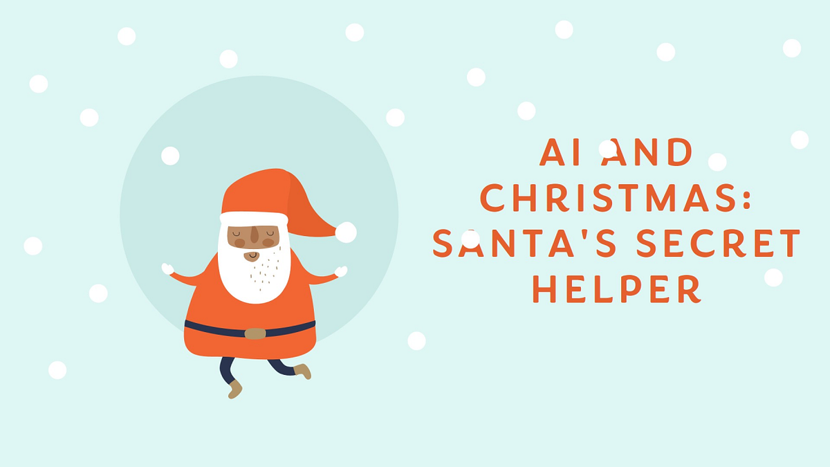 AI and Christmas: Santa’s Secret Helper in 2024 vs. 2014 | by Chris ...