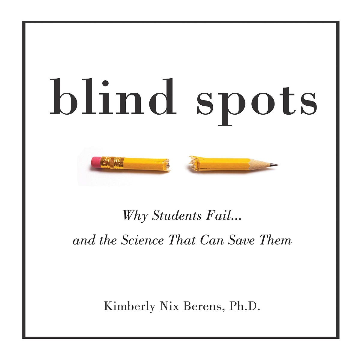 [DOWNLOAD] Blind Spots: Why Students Fail and the Science That Can Save ...