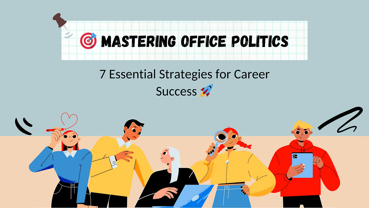 🎯 Mastering Office Politics: 7 Essential Strategies for Career Success ...