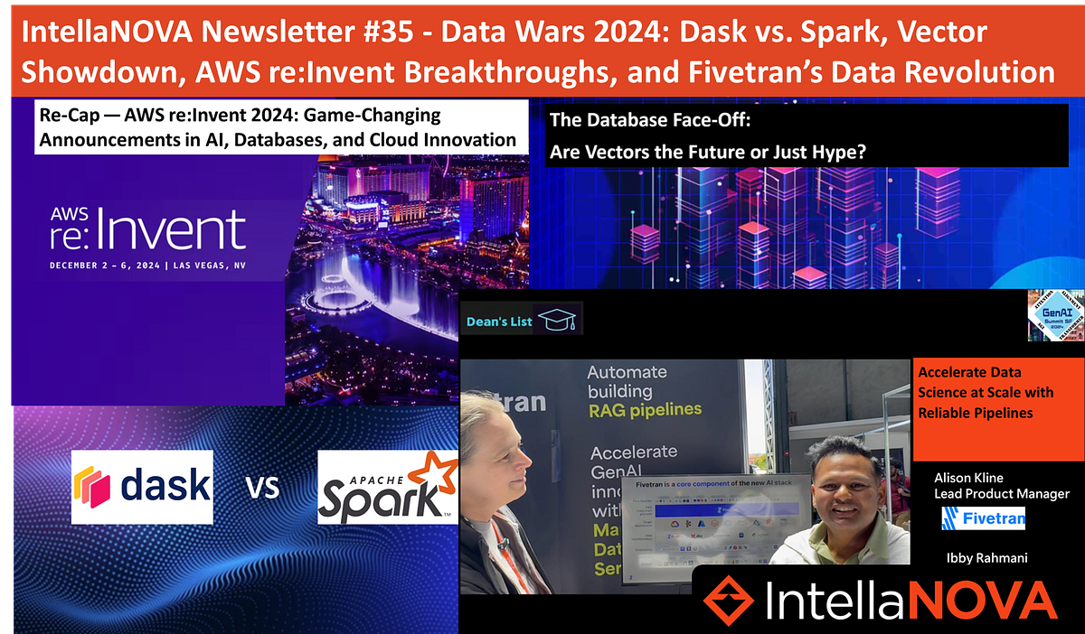 IntellaNOVA Newsletter #35 — Data Wars 2024: Dask vs. Spark, Vector Showdown, AWS re:Invent ...