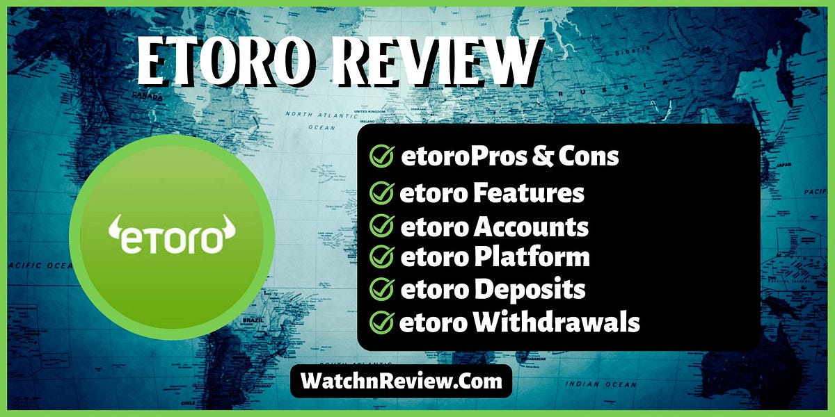 EToro Review. EToro is a Regulated Forex Broker. | by Watchn Review ...