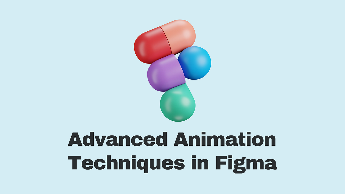 Unleashing Creativity: Advanced Animation Techniques in Figma | by ...