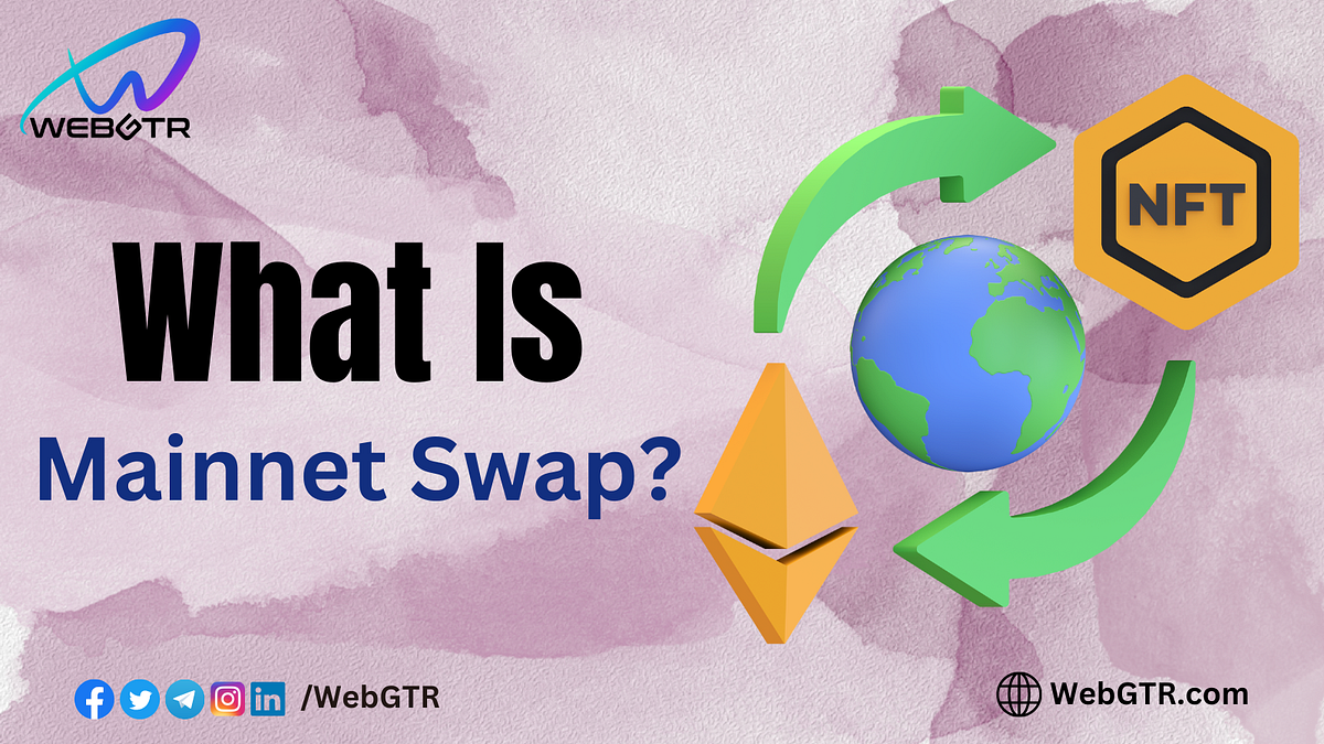 What is Mainnet Swap?. In essence, a mainnet swap encompasses… | by ...