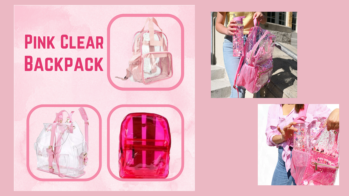 How to Choose the Right Pink Clear Backpack for Your Needs | by Clear ...