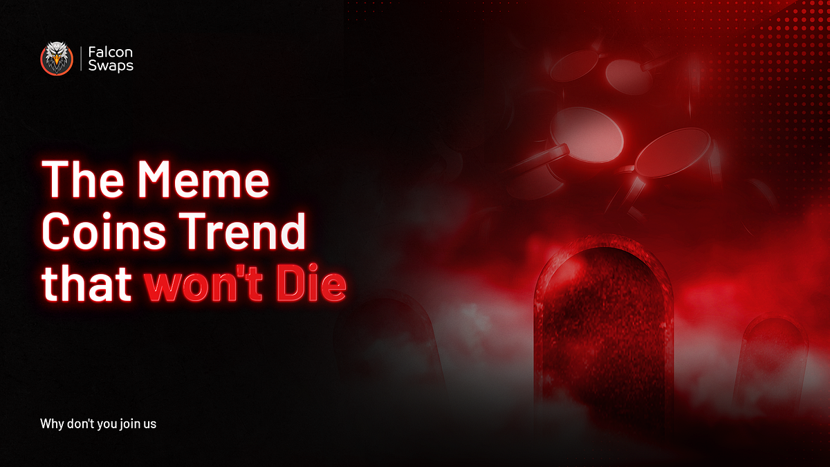 The Meme Coins Trend that Won’t Die | by Falcons Inu | Medium