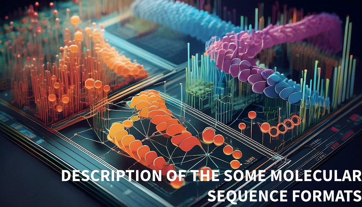 DESCRIPTION OF THE SOME MOLECULAR SEQUENCE FORMATS | by Sathish Kumar | Medium